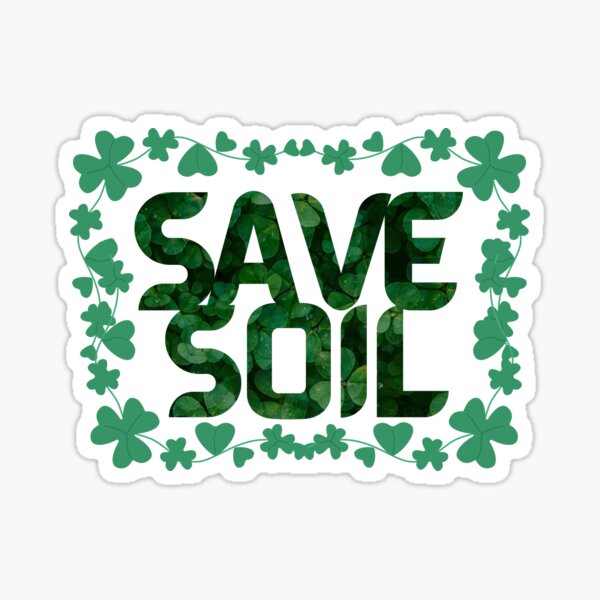 "Save the Soil" Sticker by SLAPTHDSTUDIO | Redbubble