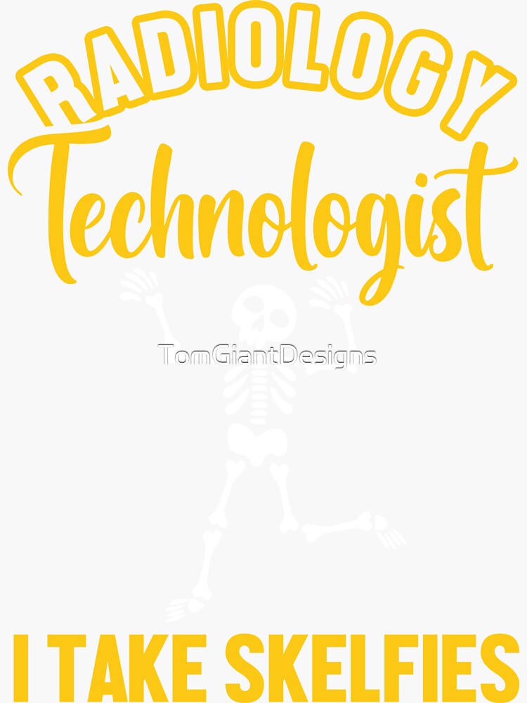 "Radiology Technologist Skeleton Rad Tech Radiography" Sticker for Sale ...