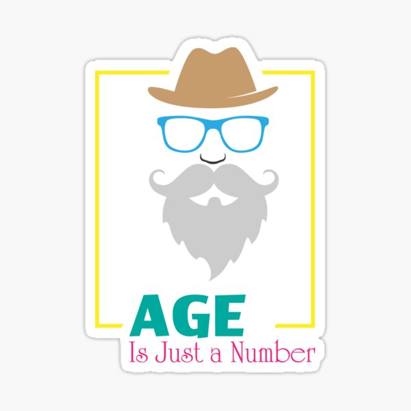 "Age is just a number" Sticker by PODapparel | Redbubble