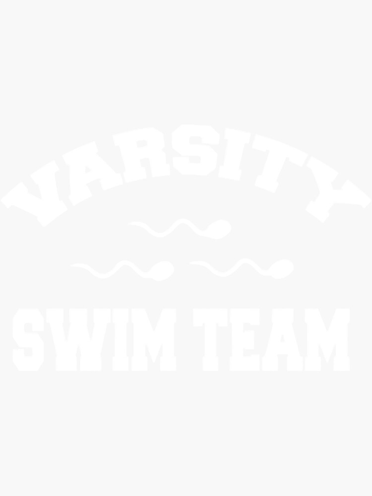 "Varsity Swim Team Swimming Sperm Baby Funny Colleg" Sticker by ...