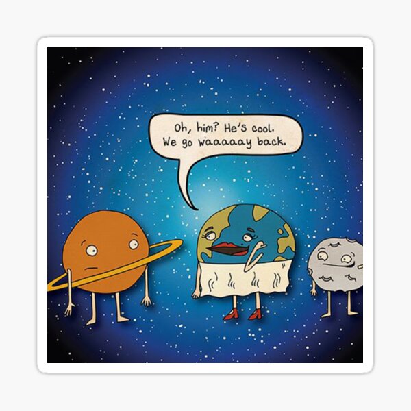 "Earth And Saturn Meme " Sticker by ricemann | Redbubble