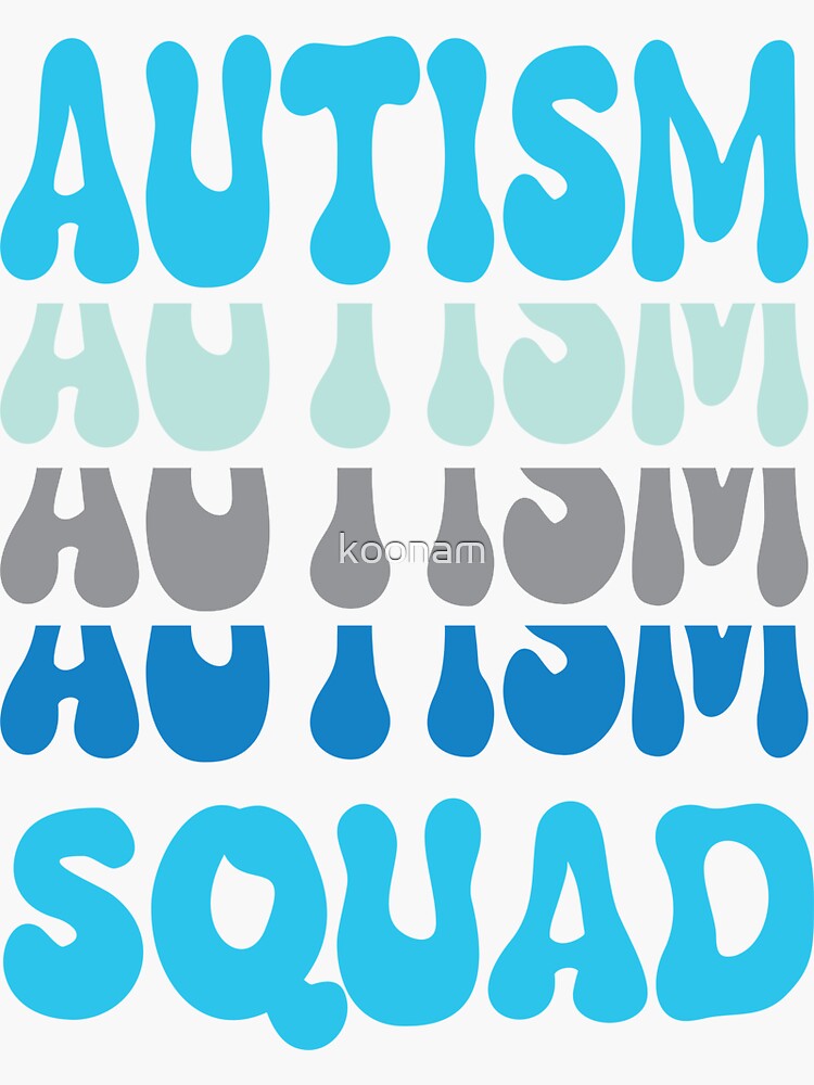 "Autism Squad" Sticker by koonam | Redbubble