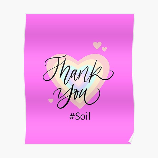 "Thank you Soil" Poster for Sale by Soy-el-Soil | Redbubble