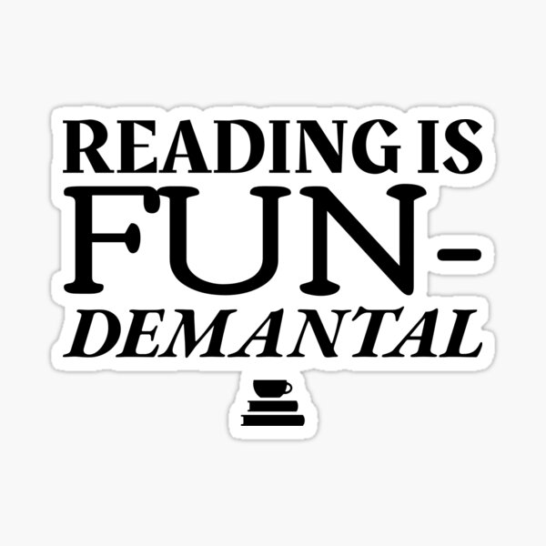 "Reading Is Fun" Sticker by SwordsAndCharms | Redbubble