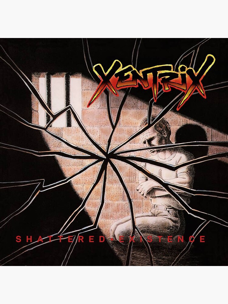 "Xentrix shattered Existence " Poster for Sale by Glinda-39 | Redbubble