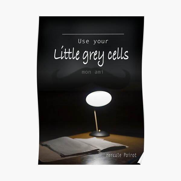 "Hercule Poirot- Use your little grey cells " Poster for Sale by ...