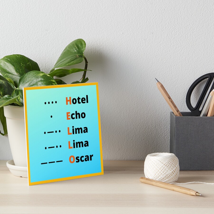 "Hello in Morse Code and Phonetics Alphabet" Art Board Print by ...