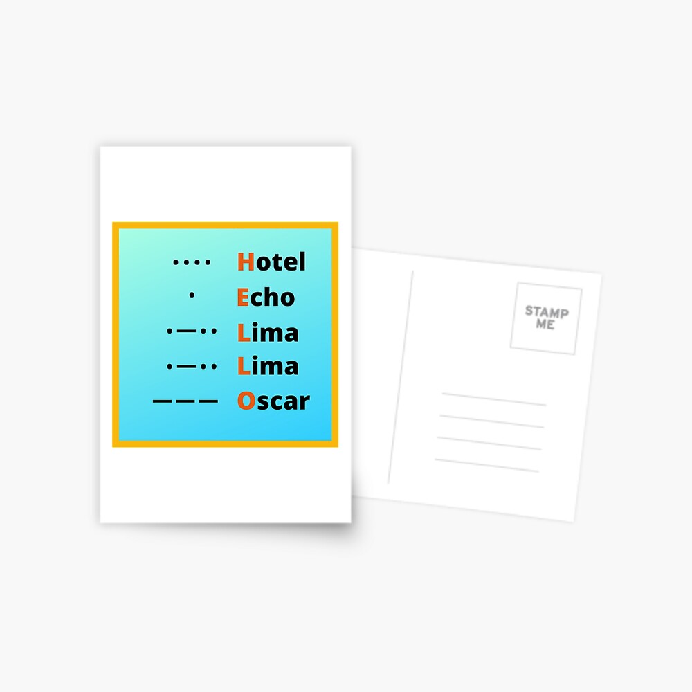 "Hello in Morse Code and Phonetics Alphabet" Postcard by MelloHDesigns ...