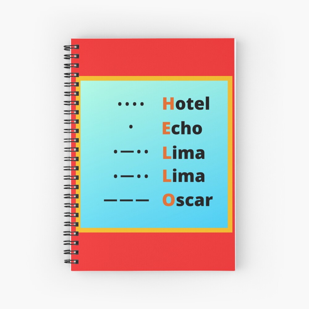 "Hello in Morse Code and Phonetics Alphabet" Spiral Notebook by ...
