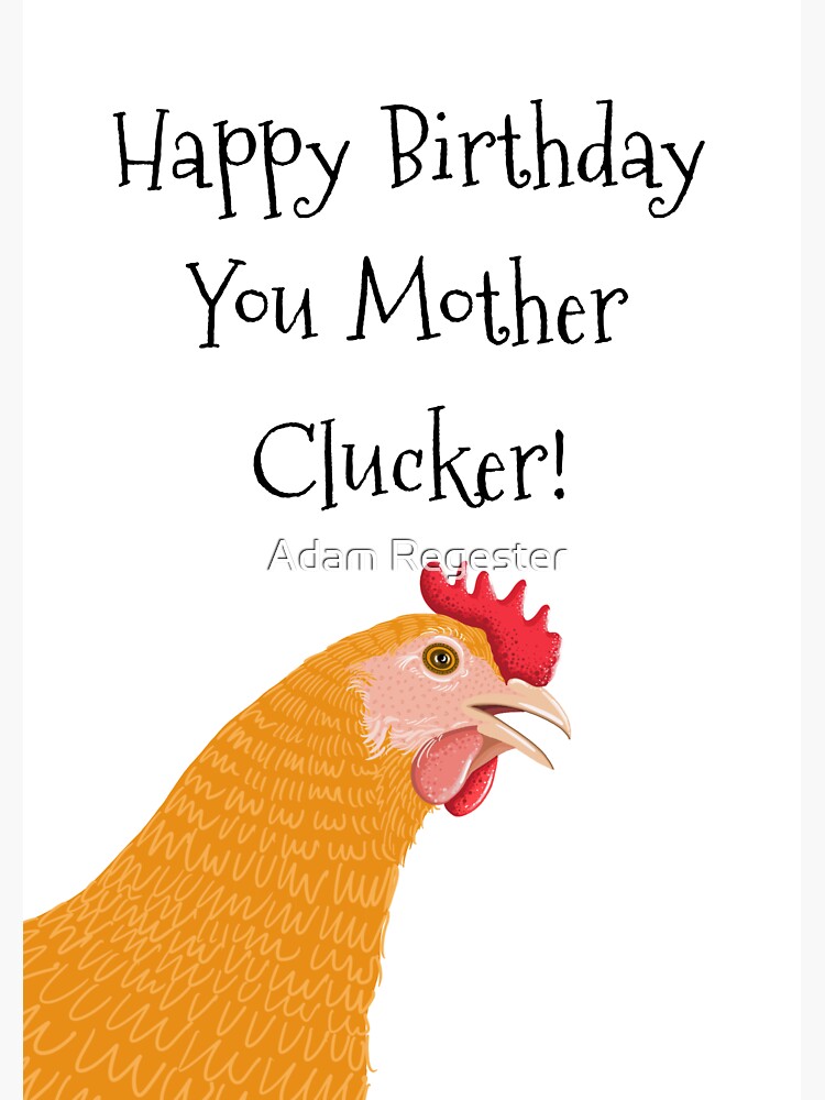 "Happy Birthday Mother Clucker!" Sticker for Sale by AdamRegester ...