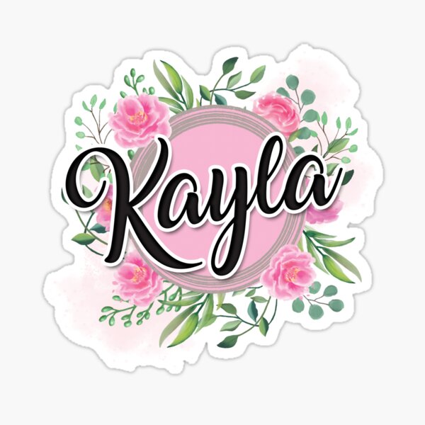 "Kayla name " Sticker for Sale by badinboow | Redbubble