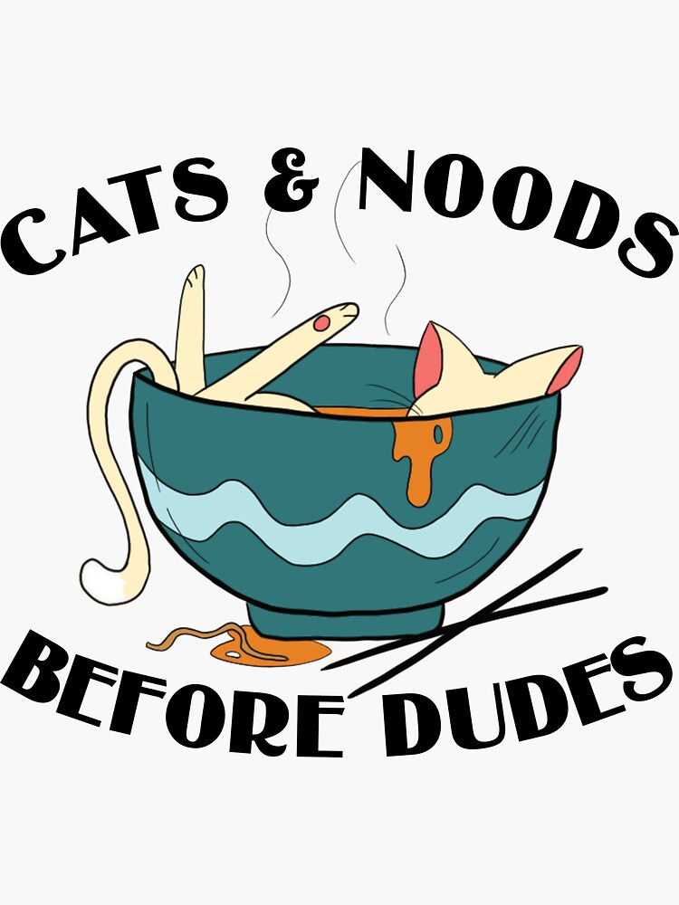 "Cats and Noods Before Dudes Vintage Style Raman Cat Japanese Kawaii ...