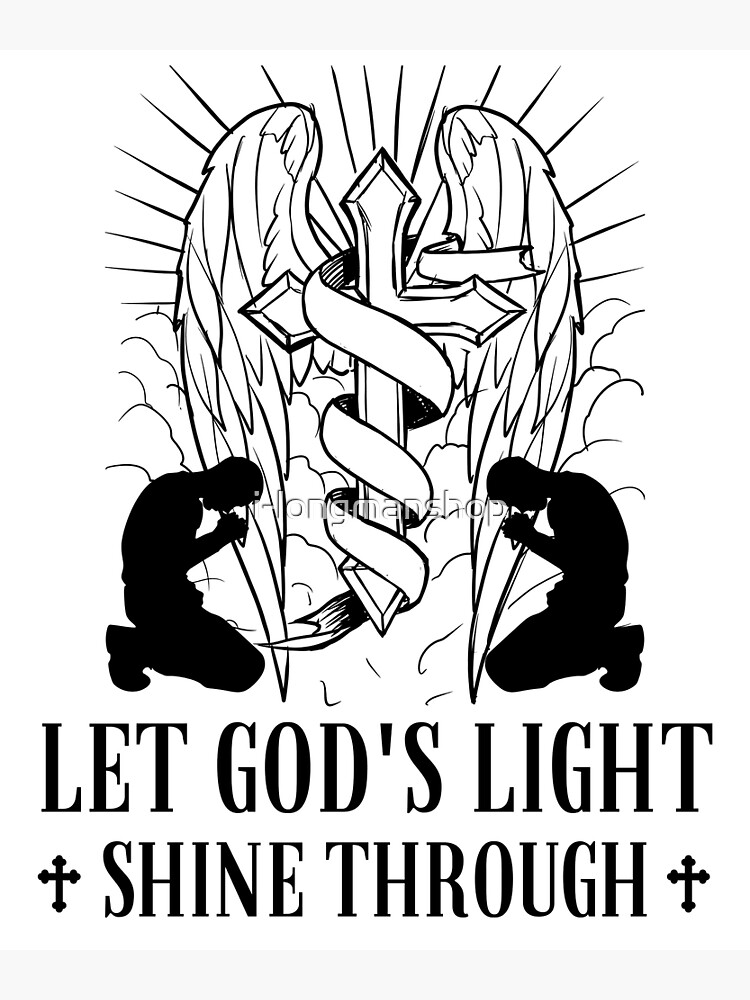 "Let Gods Light Shine Through (Gods Wisdom Quote)" Poster for Sale by i ...
