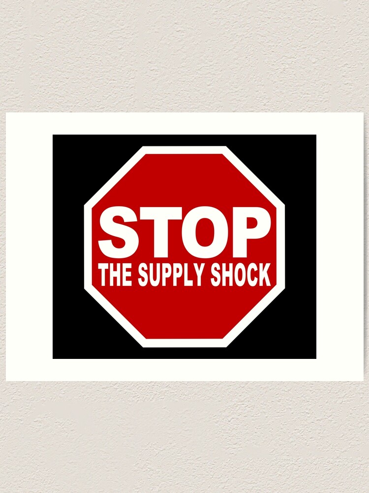 "Stop The Supply Shock (Huge Inflation Is Coming • Stop Road Sign ...