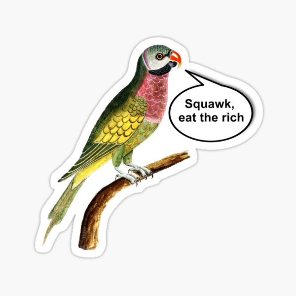 "Squawk Eat the Rich Parrot" Sticker by FunckyDesigns | Redbubble