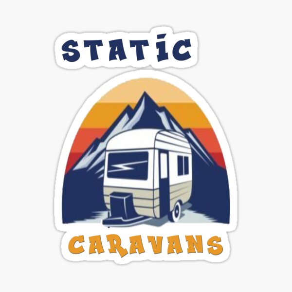 "static caravans summer static caravans" Sticker by alpha-Boutiquee ...