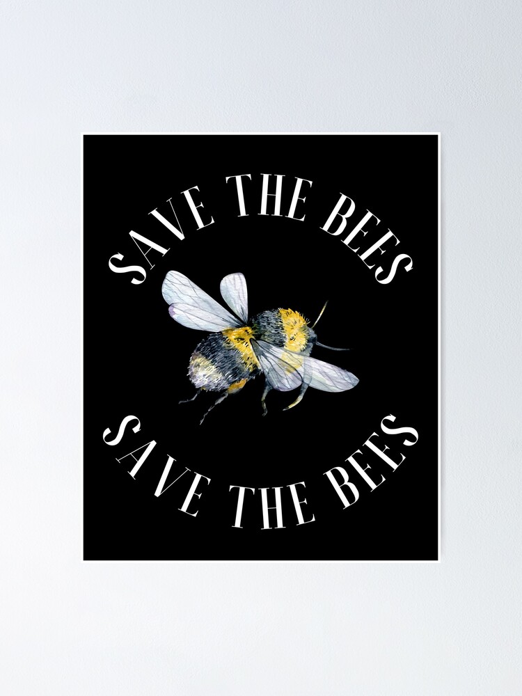 "Save the bees" Poster for Sale by Edyta84los | Redbubble