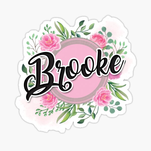 "Brooke name " Sticker for Sale by badinboow | Redbubble