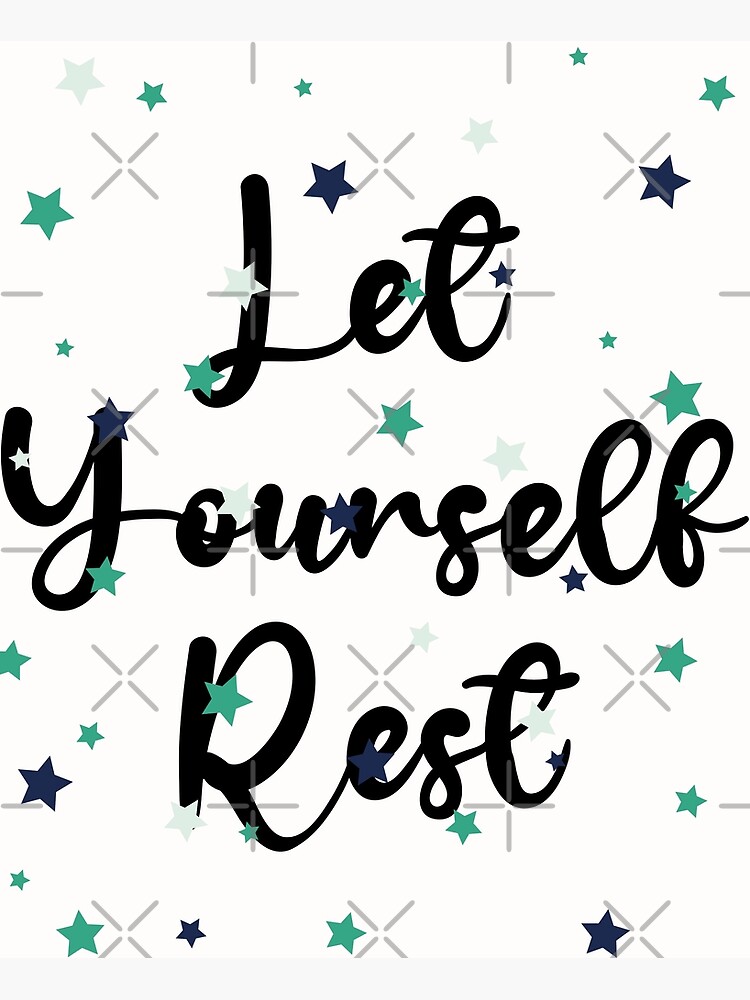 "Let Yourself Rest" Poster for Sale by lynxMotivation | Redbubble