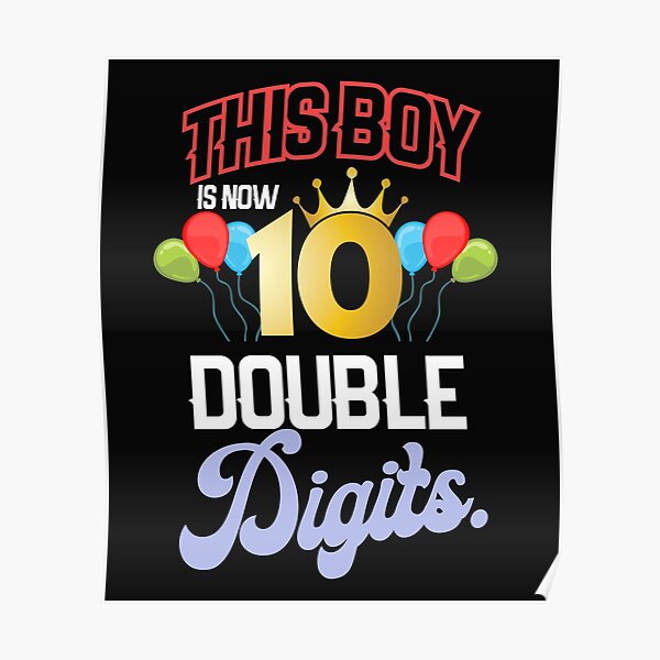 "This Boy is Now Double Digits, Birthday Boy 10 Years Old " Poster for ...
