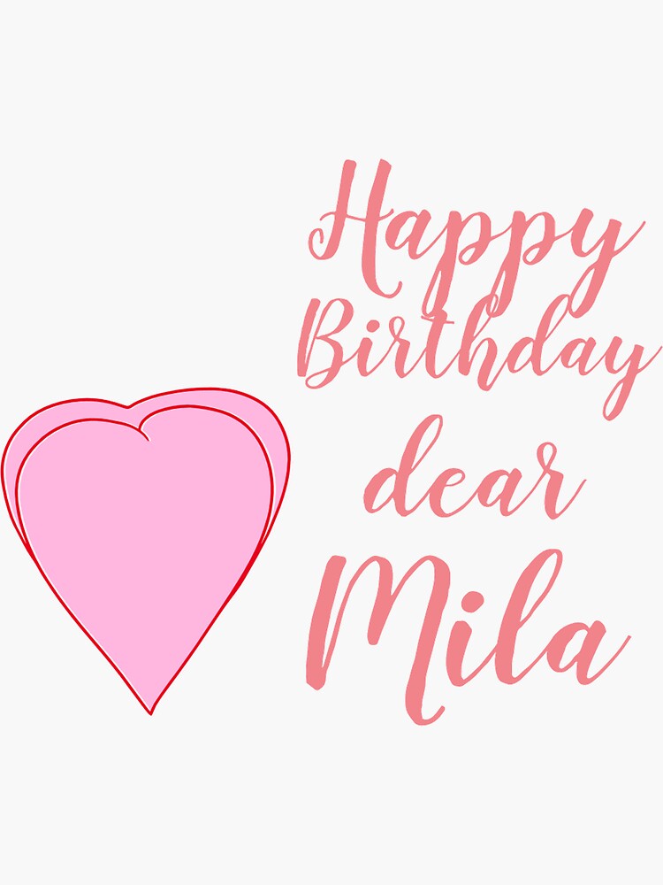 "Happy Birthday dear Mila 1" Sticker by DesignMaster23 | Redbubble