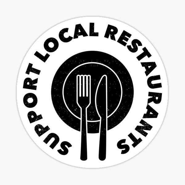 "Support Local Restaurants" Sticker by PanosTsalig | Redbubble