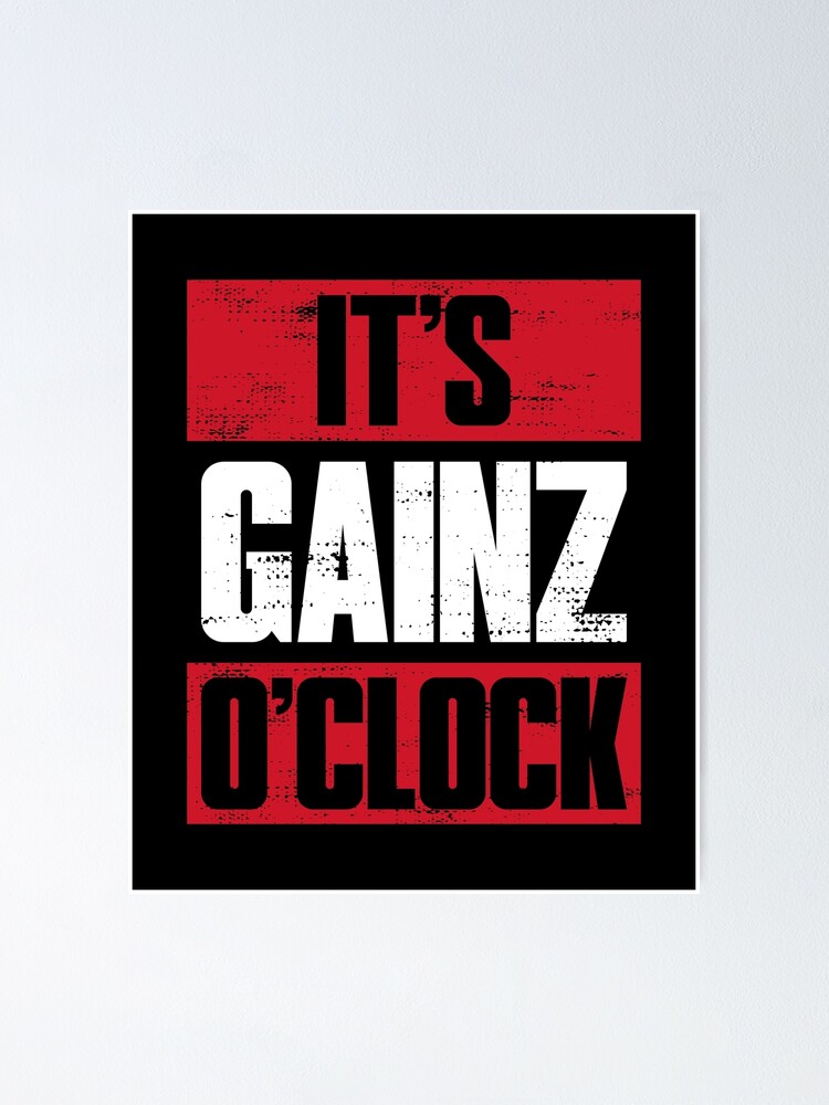 "It's Gainz O'Clock" Poster for Sale by Printend _ | Redbubble