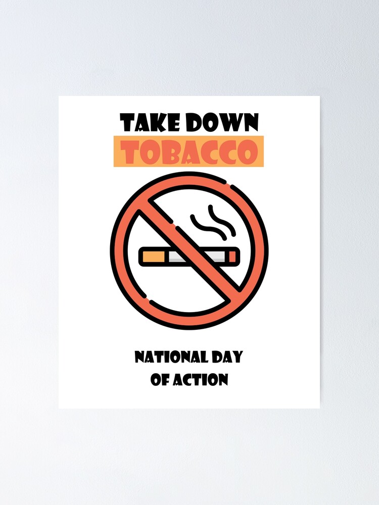 "Take down tobacco - national day of action" Poster for Sale by ...