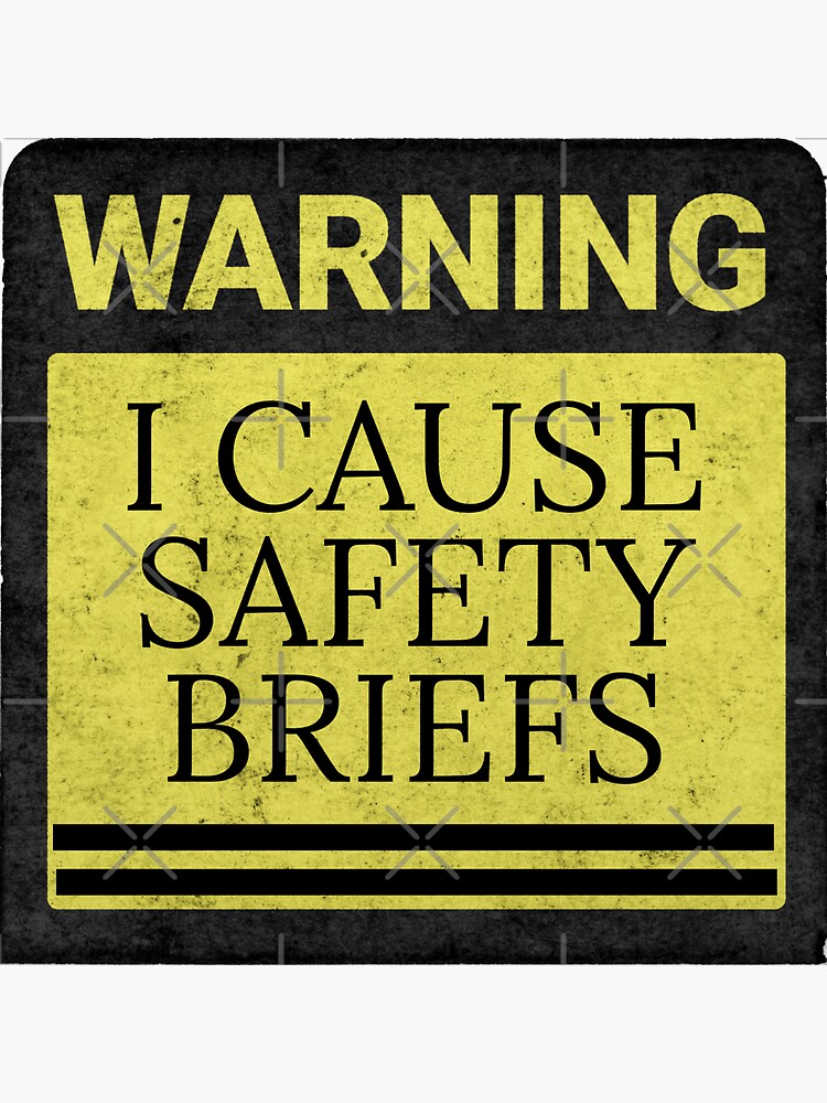 "Warning i cause safety briefs" Sticker for Sale by Justebegood | Redbubble