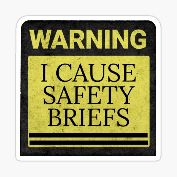 "Warning i cause safety briefs" Sticker for Sale by Justebegood | Redbubble