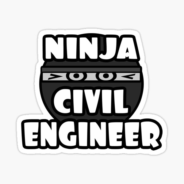 "Ninja Civil Engineer" Sticker for Sale by TKUP22 | Redbubble