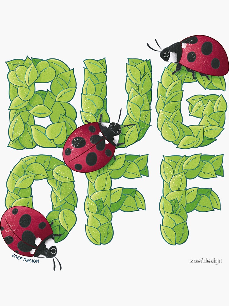 "Bug off lady bugs - sassy bugs" Sticker for Sale by zoefdesign | Redbubble