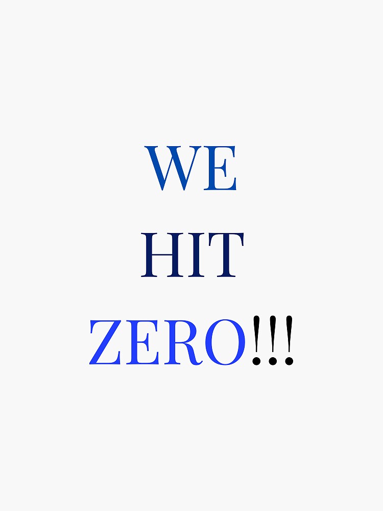 "hit zero" Sticker by MaryWashCheer | Redbubble