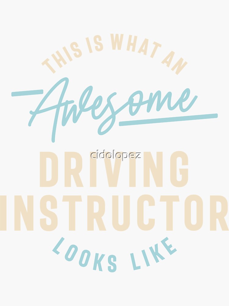 "Funny Awesome Driving Instructor Job Occupation" Sticker by cidolopez ...