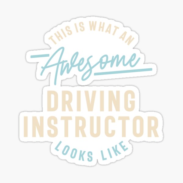 "Funny Awesome Driving Instructor Job Occupation" Sticker for Sale by ...