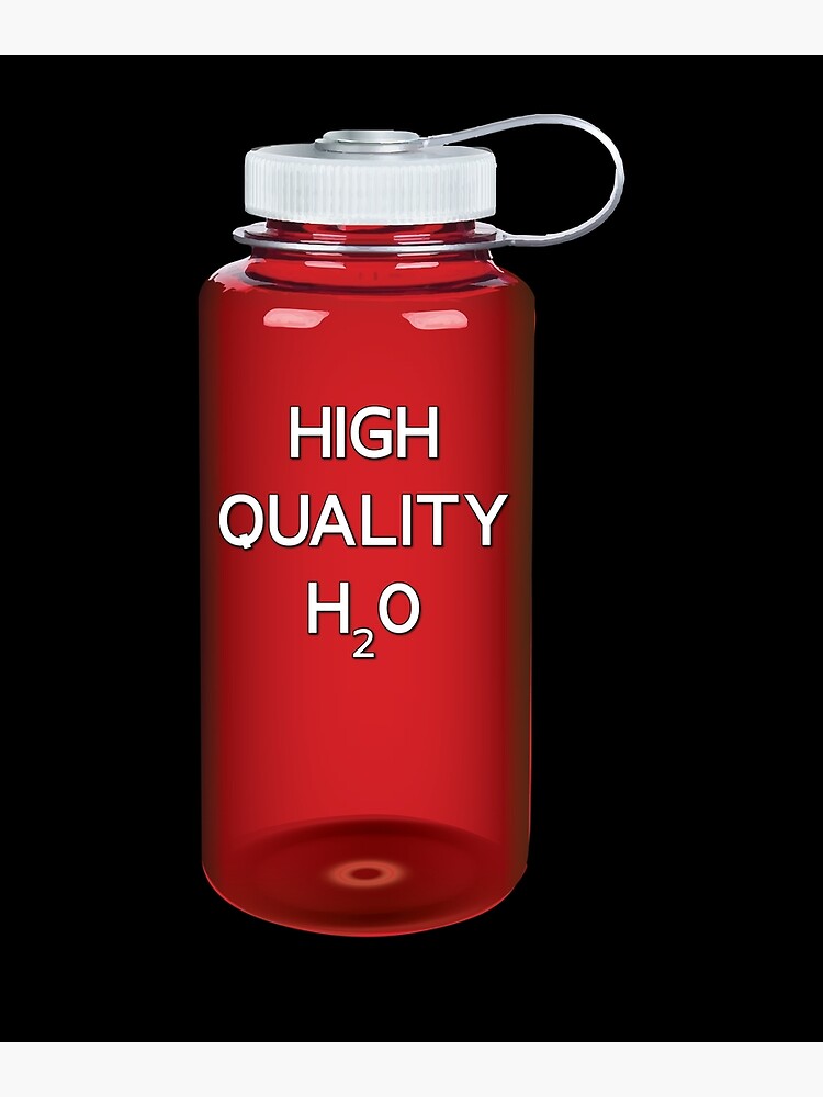 "High Quality H20 Water Bottle Hydration" Poster for Sale by ...