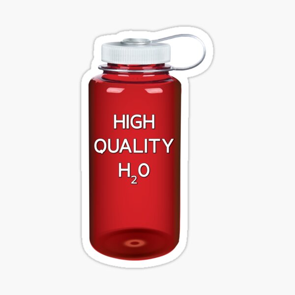 "High Quality H20 Water Bottle Hydration" Sticker by NobleCritter ...