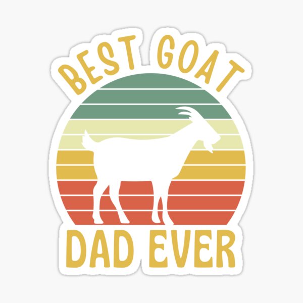 "Goat Father Goat Pet Animal Lover Father Of Goats" Sticker by ...