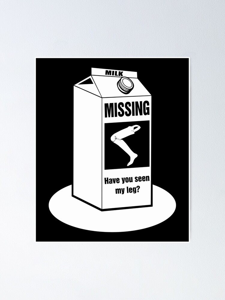 "Missing Have You Seen My Leg Prosthetic Leg Funny" Poster for Sale by ...