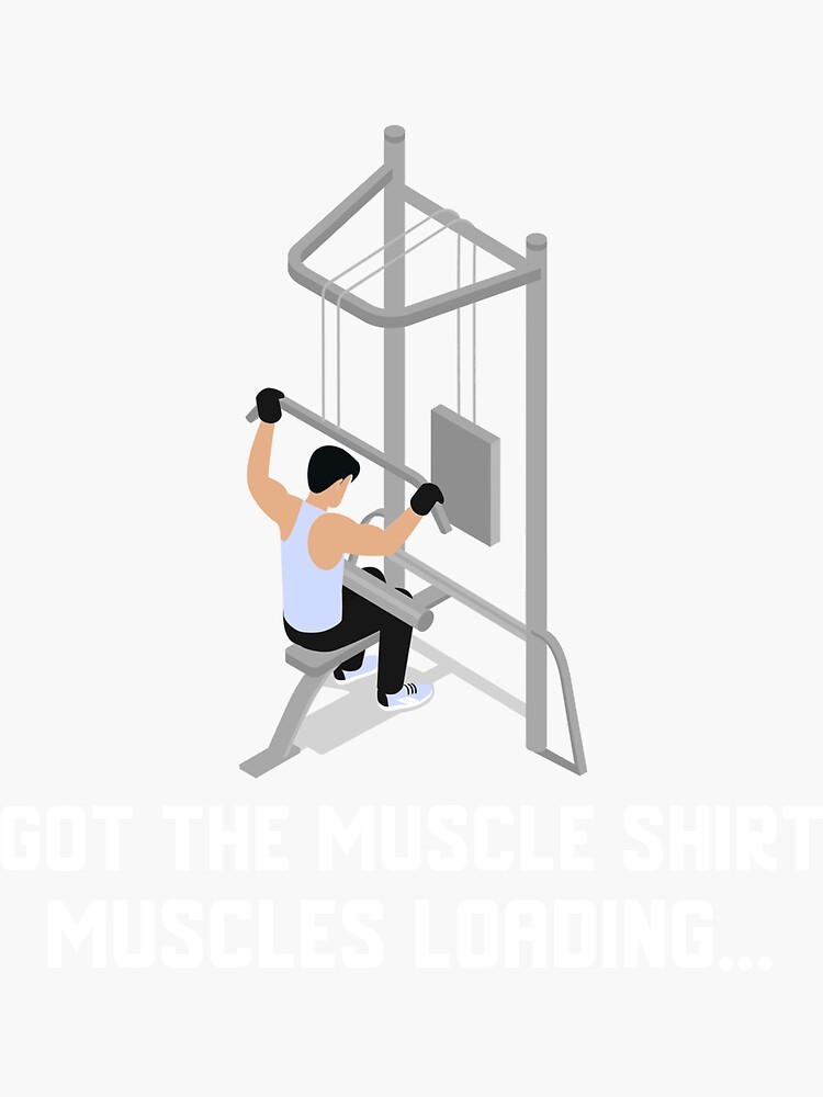 "Muscles Loading" Sticker for Sale by ShirtsThatPrint | Redbubble
