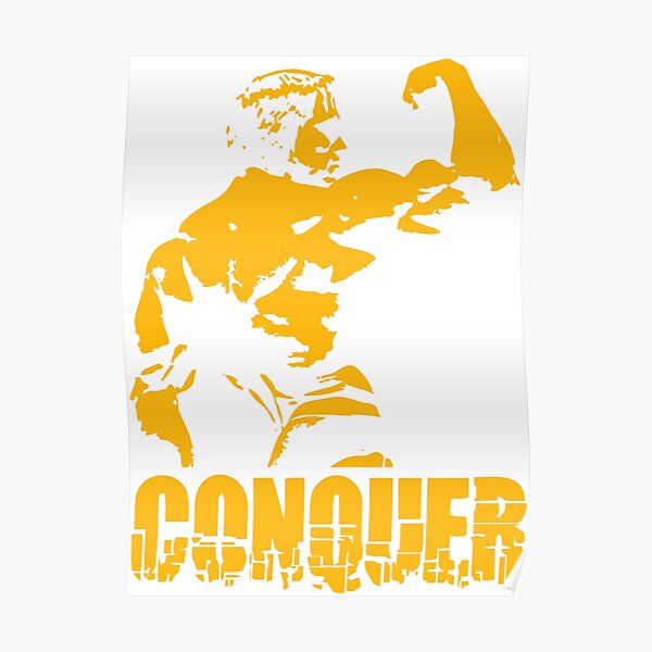 "Arnold Schwarzenegger Conquer" Poster for Sale by VectorDesigner ...