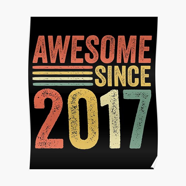 "Awesome Since 2017 5th Birthday Retro" Poster for Sale by adilmtq1 ...