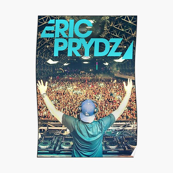 "ERIC PRYDZ" Poster for Sale by DeionDavis | Redbubble
