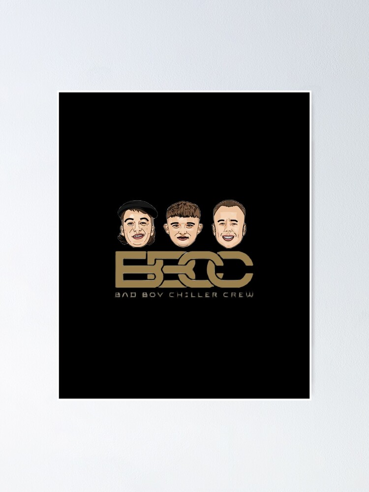 "BBCC Bad Boy Chiller Crew Best selling art designs" Poster for Sale by ...