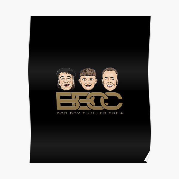 "BBCC Bad Boy Chiller Crew Best selling art designs" Poster for Sale by ...