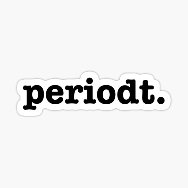 "Periodt Design" Sticker by GokottaOfficial | Redbubble