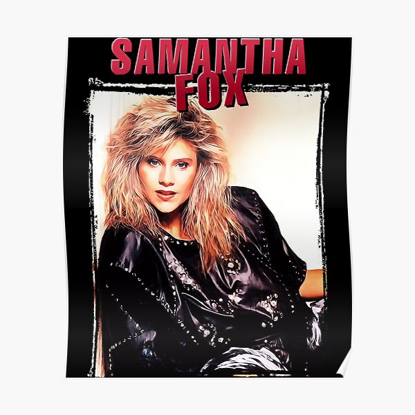 "Vintage Photograp Samantha Fox Style" Poster for Sale by DnBarros8350 ...