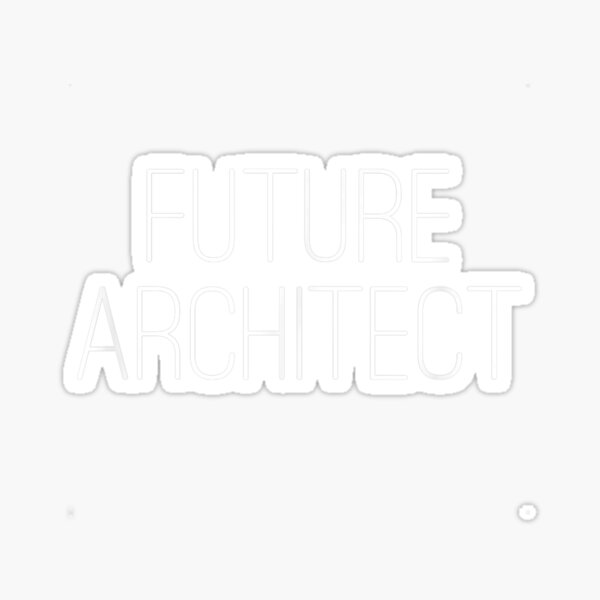 "Architects Future Future Architecture Men Women" Sticker by laurateam ...