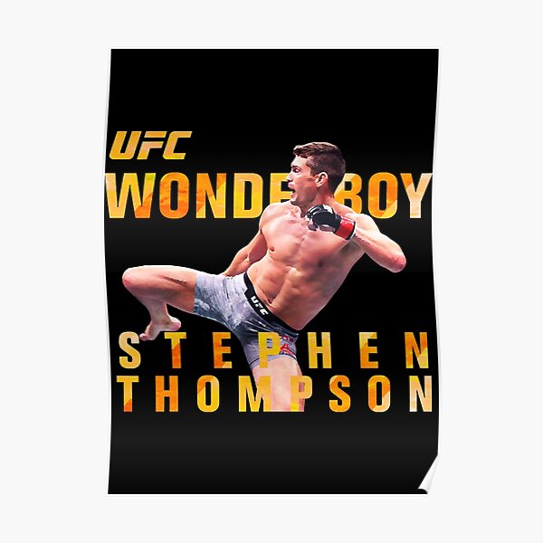 "Stephen Thompson Wonderboy UFC MMA " Poster for Sale by Christophe6779 ...