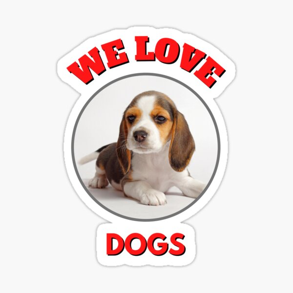 "We love dogs" Sticker by Nelmedia1 | Redbubble